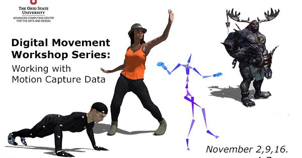 Digital Movement: Working With Motion Capture Data - Workshop Series ...